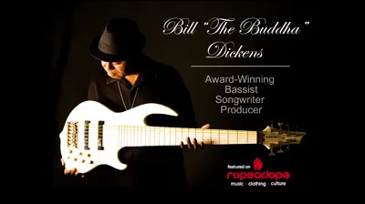 Bill "The Buddha" Dickens - Bassist, Songwriter & Producer | Music ...